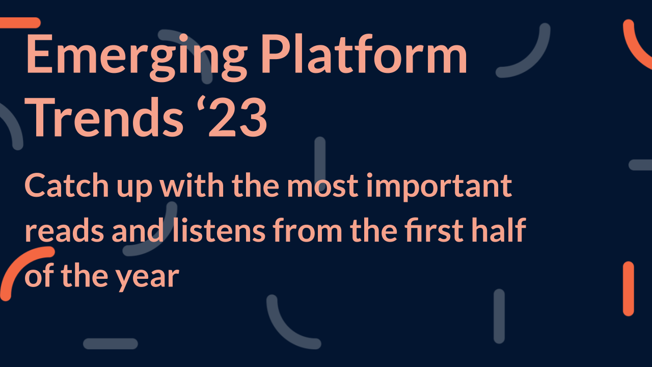 Emerging Patterns: Looking Back at Platform Trends in Early 2023 ...