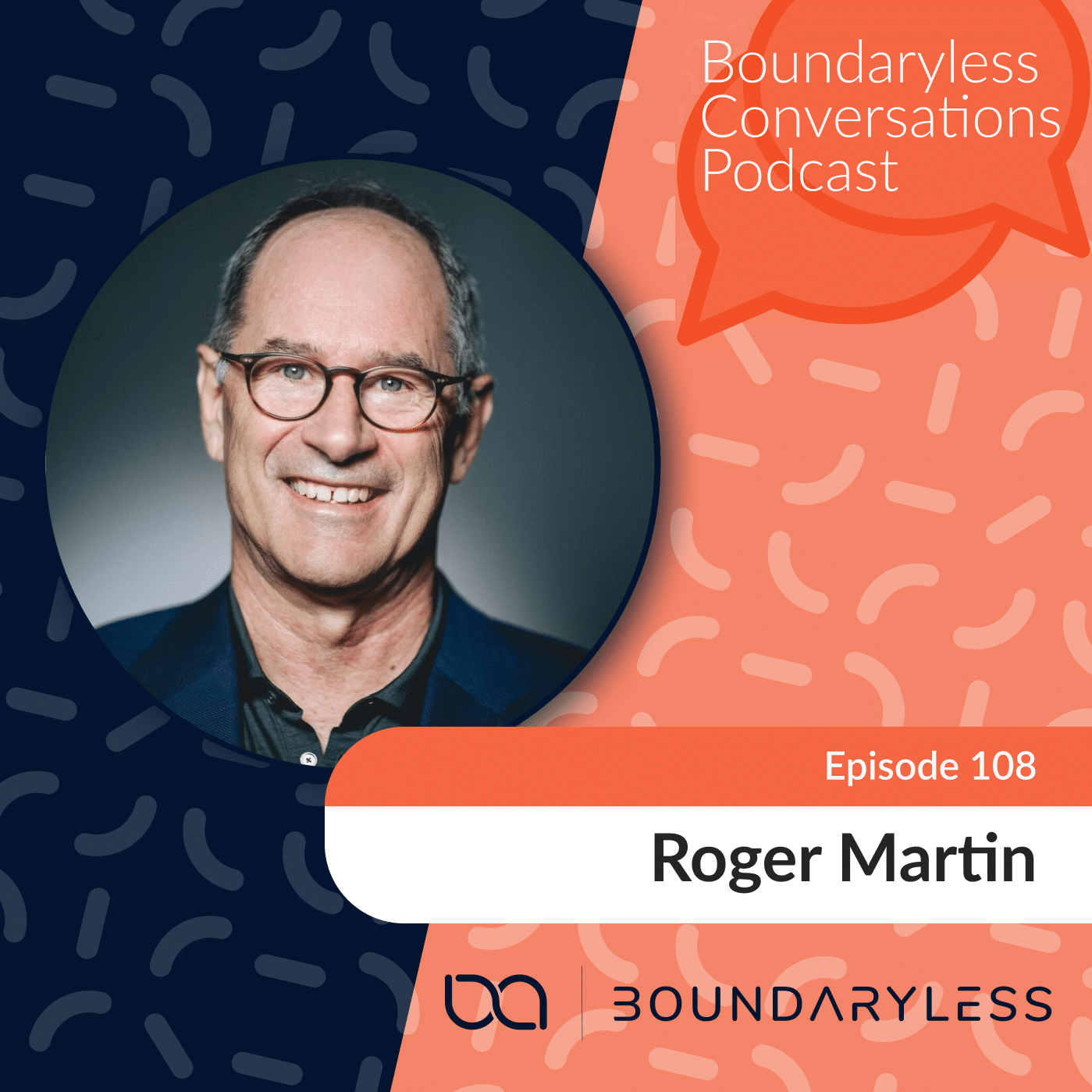 #108 - Doing Strategy in a World of Ruthless Change with Roger Martin ...